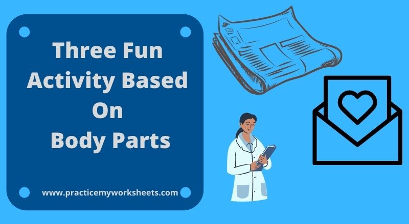 Three Fun Activity Based On Body Parts - Practice My Worksheets