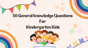 General knowledge Questions For Kindergarten Kids