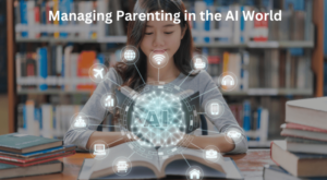 Managing Parenting in the Artificial intelligence World