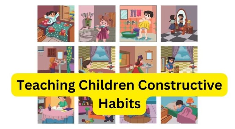 Teaching Children Constructive Habits